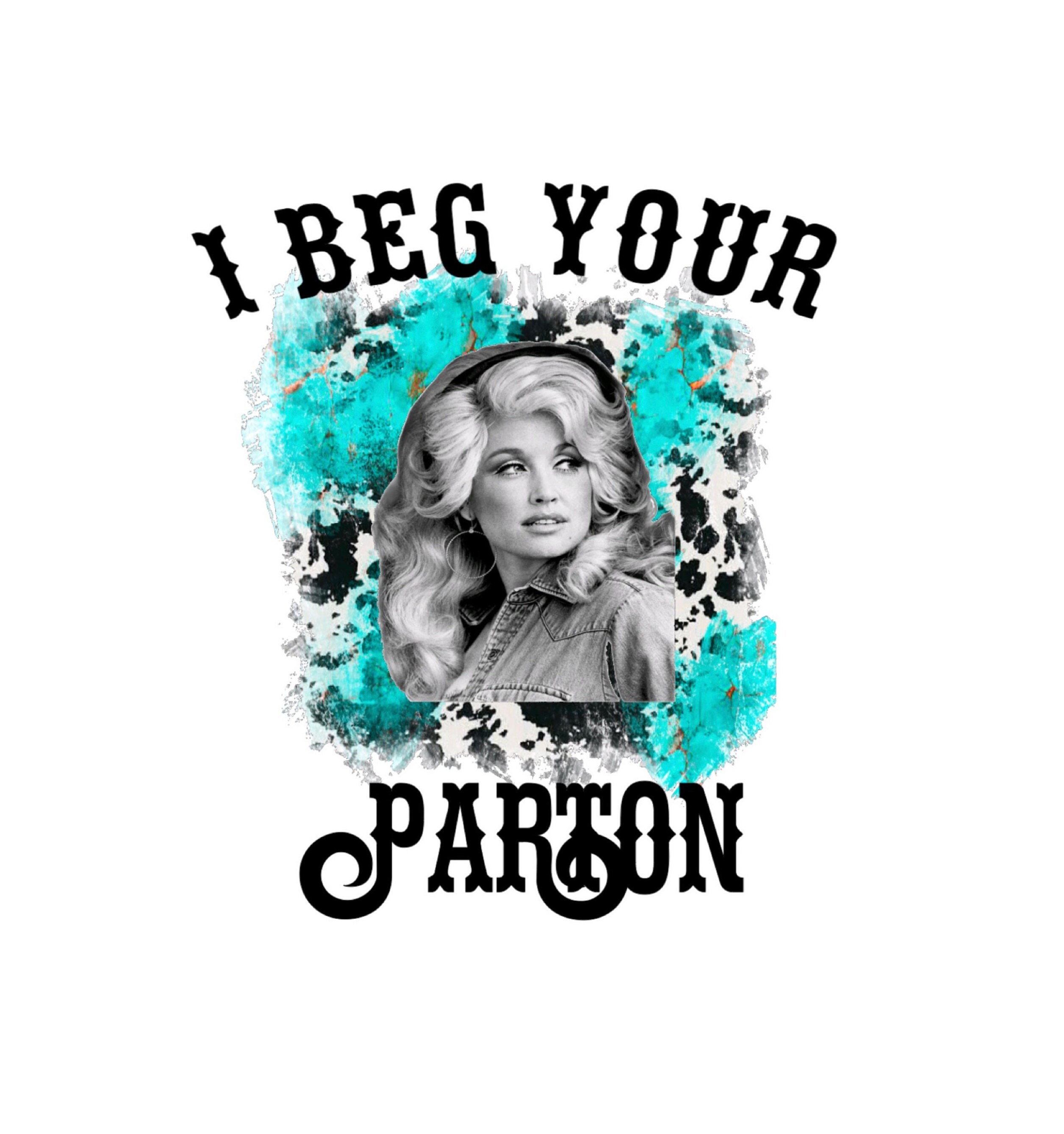 PNG Dolly Parton I Beg Your Parton Digital PNG File for - Etsy