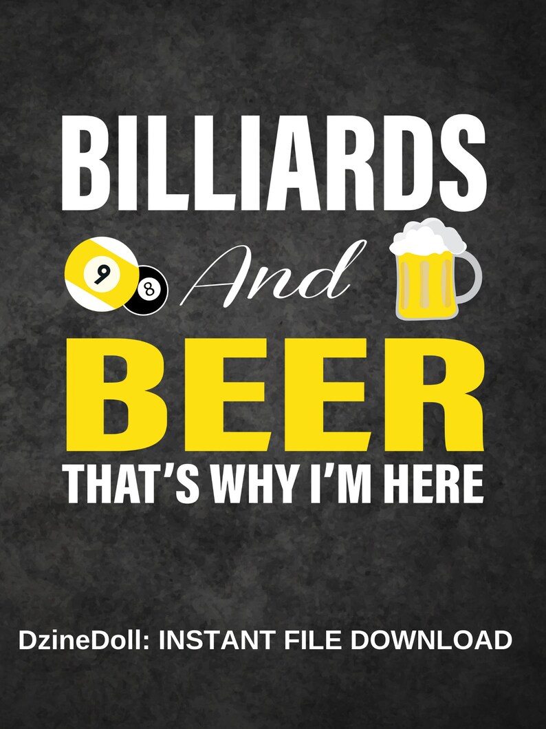 Billiards and Beer That's Why I'm Here Funny Billiard | Etsy