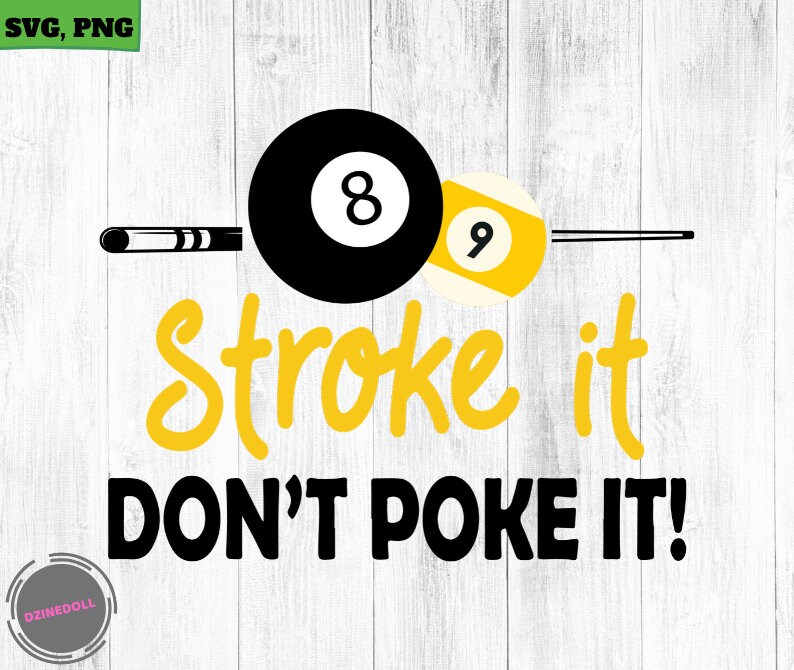 Stroke It Don't Poke It Billiards SVG, Png, Funny Pool Billiard Cricut ...