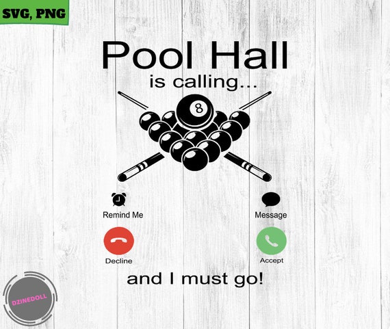 Pool is Calling I Must Go Billiards Pool Players Cue Ball | Etsy