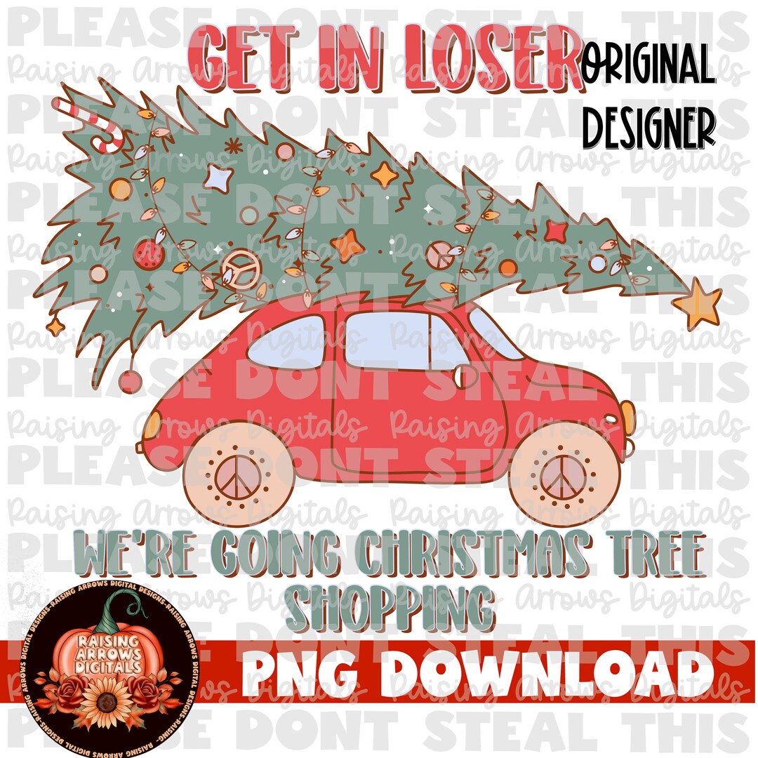 Get in Loser Christmas Tree Shopping Lights Car Digital PNG - Etsy