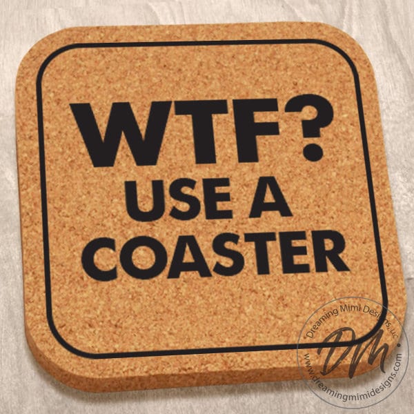WTF Use A Coaster Fun Cork Coasters gag gift custom home | Etsy