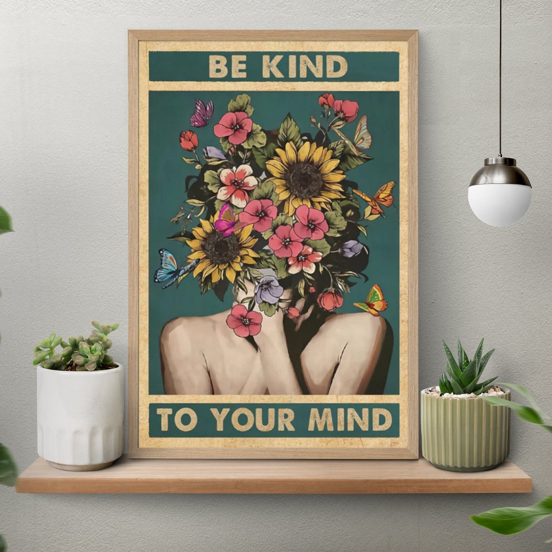 Be Kind to Your Mind Flower Girl Vintage Poster, Floral Woman Print ...