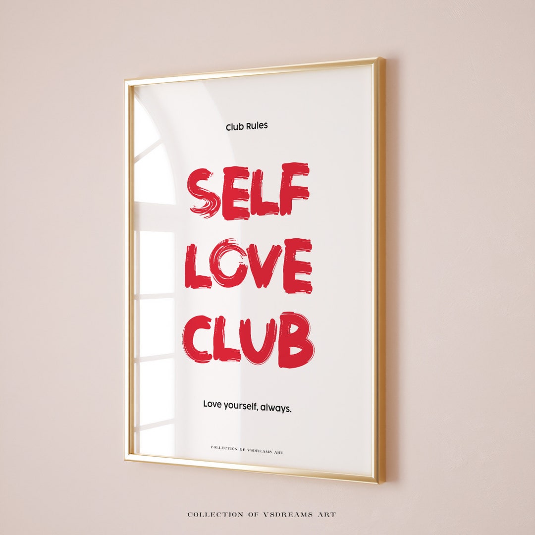 Self Love Print, Self Love Club Art, Self Yourself, Motivational Wall ...