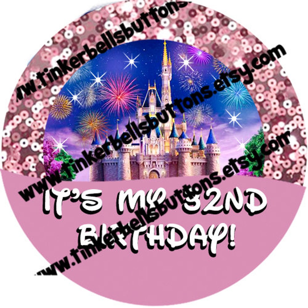 Disney World Castle Button-disney Birthday Buttons-disney Celebrating ...