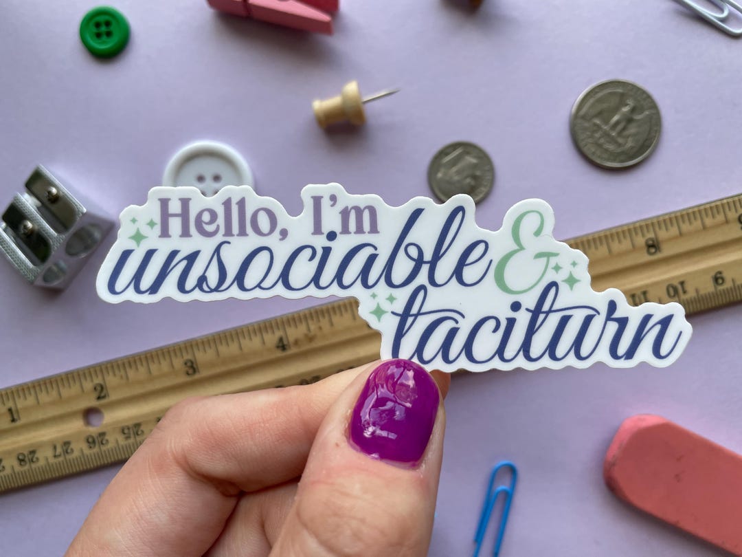 Unsociable and Taciturn Sticker | Pride and Prejudice Quote ...