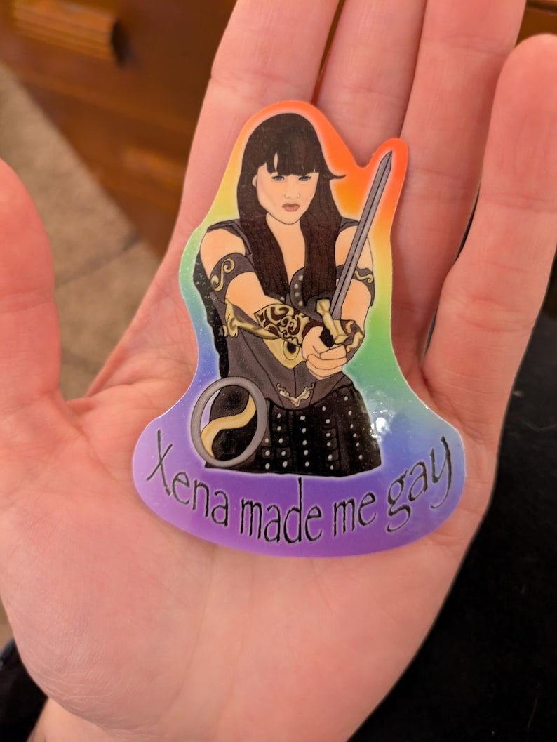 Xena Warrior Princess Lucy Lawless Xena Made Me Gay Glossy Rainbow ...