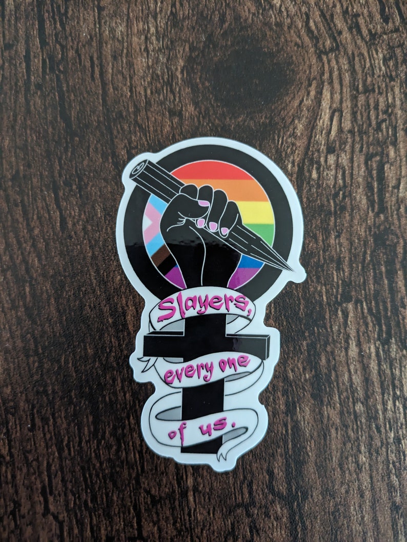 Buffy the Vampire Slayer Girl Power Slayers Every One of Us LGBTQ Pride ...