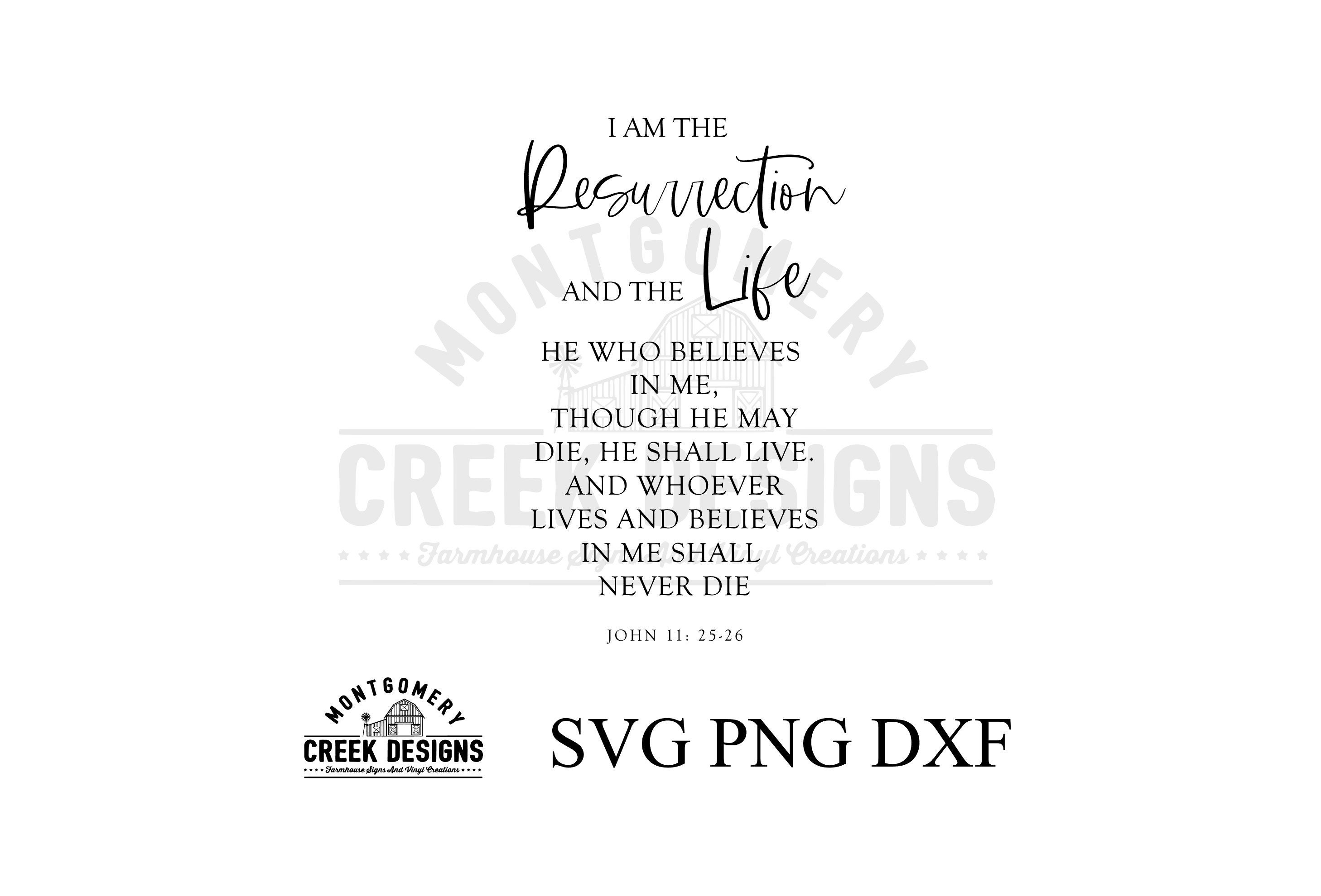 I Am the Resurrection and the Life SVG, Easter Sign SVG, Christian Svg ...