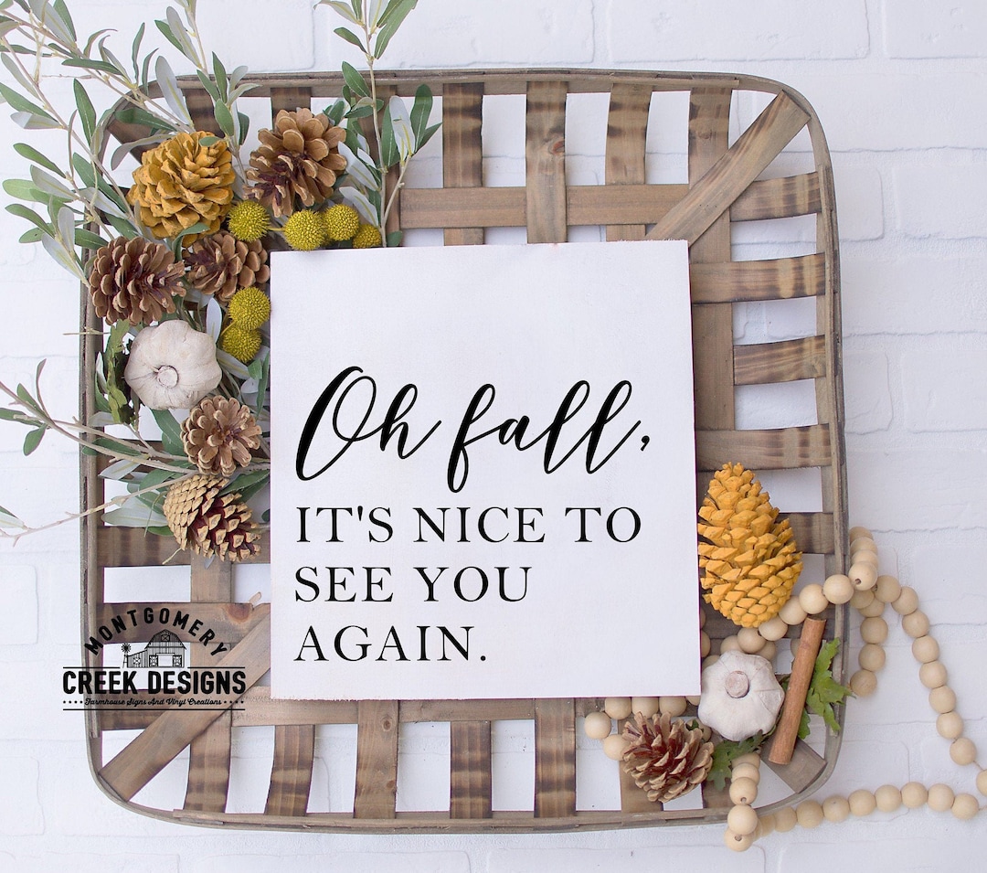 Fall SVG, Oh Fall Its Nice to See You Again Svg, Autumn Svg, Svgs for ...