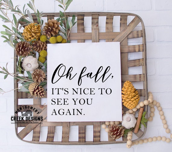 Fall SVG Oh fall its nice to see you again svg autumn svg | Etsy