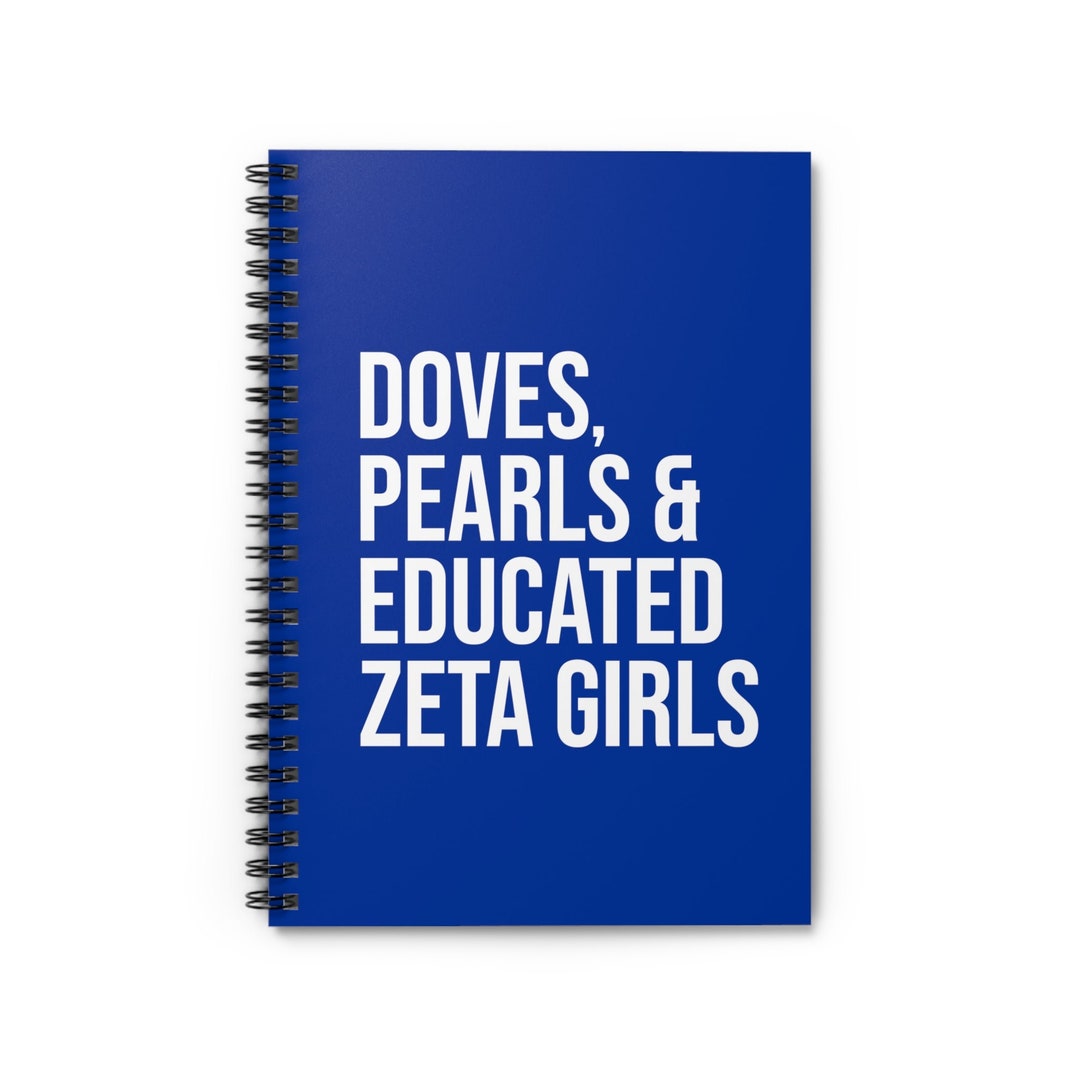 Zeta Phi Beta / Spiral Notebook / Doves / Pearls / Educated Zeta Girls / Zeta Woman / Finer ...