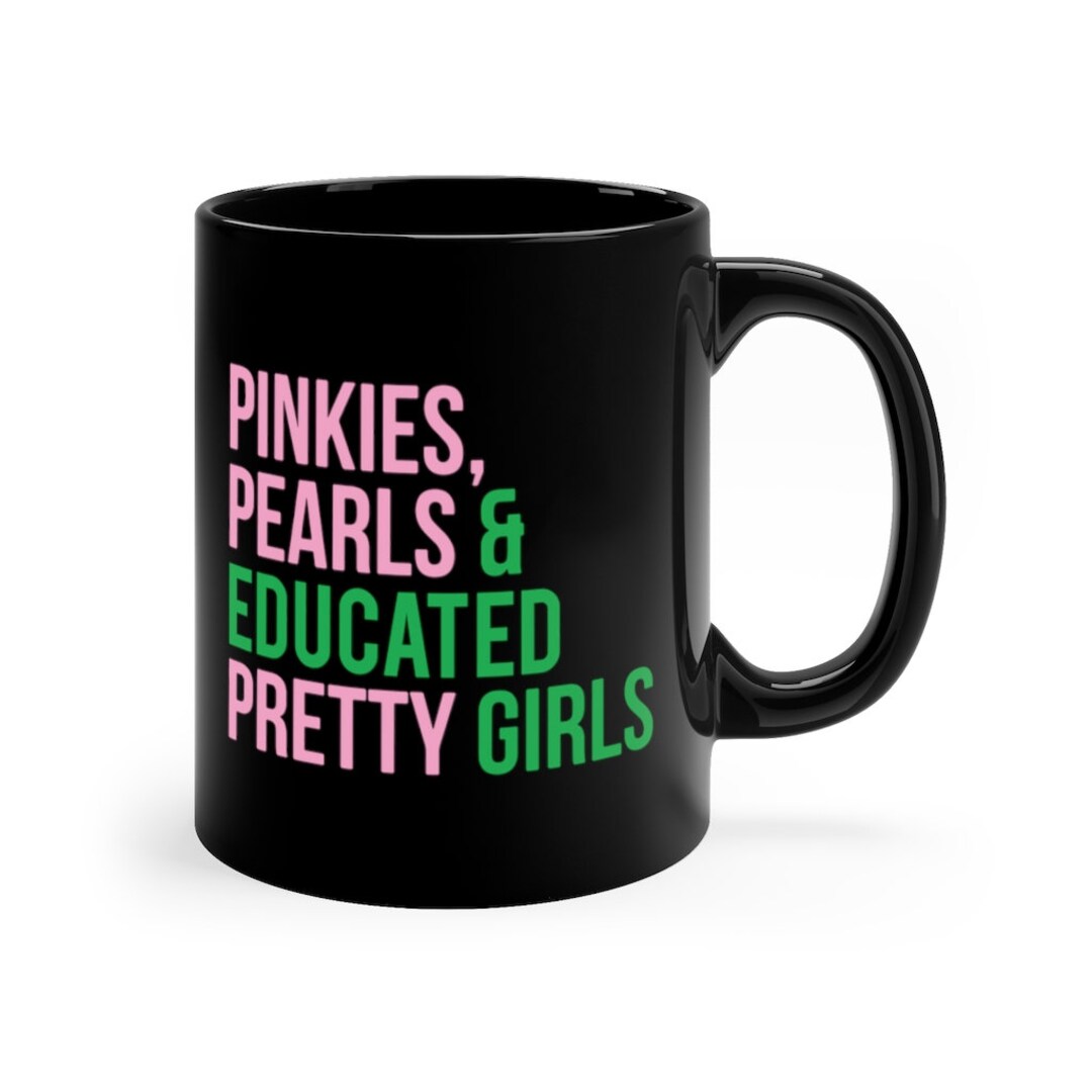 AKA Black Mug / Pinkies / Pearls / Educated Pretty Girls / Coffee Mug ...