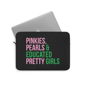 AKA Laptop Sleeve / Pinkies / Pearl / Educated Pretty Girls / AKA ...
