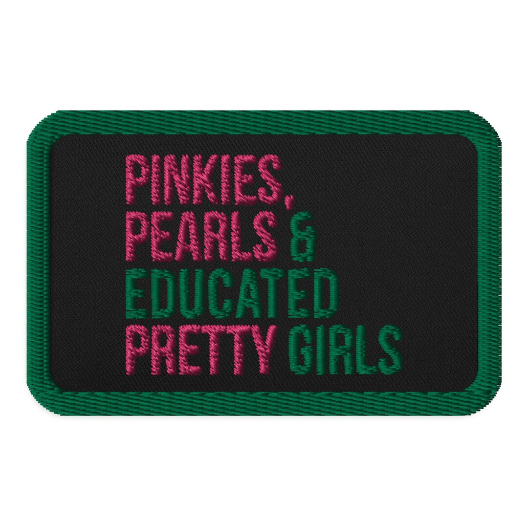 AKA Patch / Pinkies /pearls / Educated Pretty Girls / AKA Embroidered Patch / Pink and Green ...