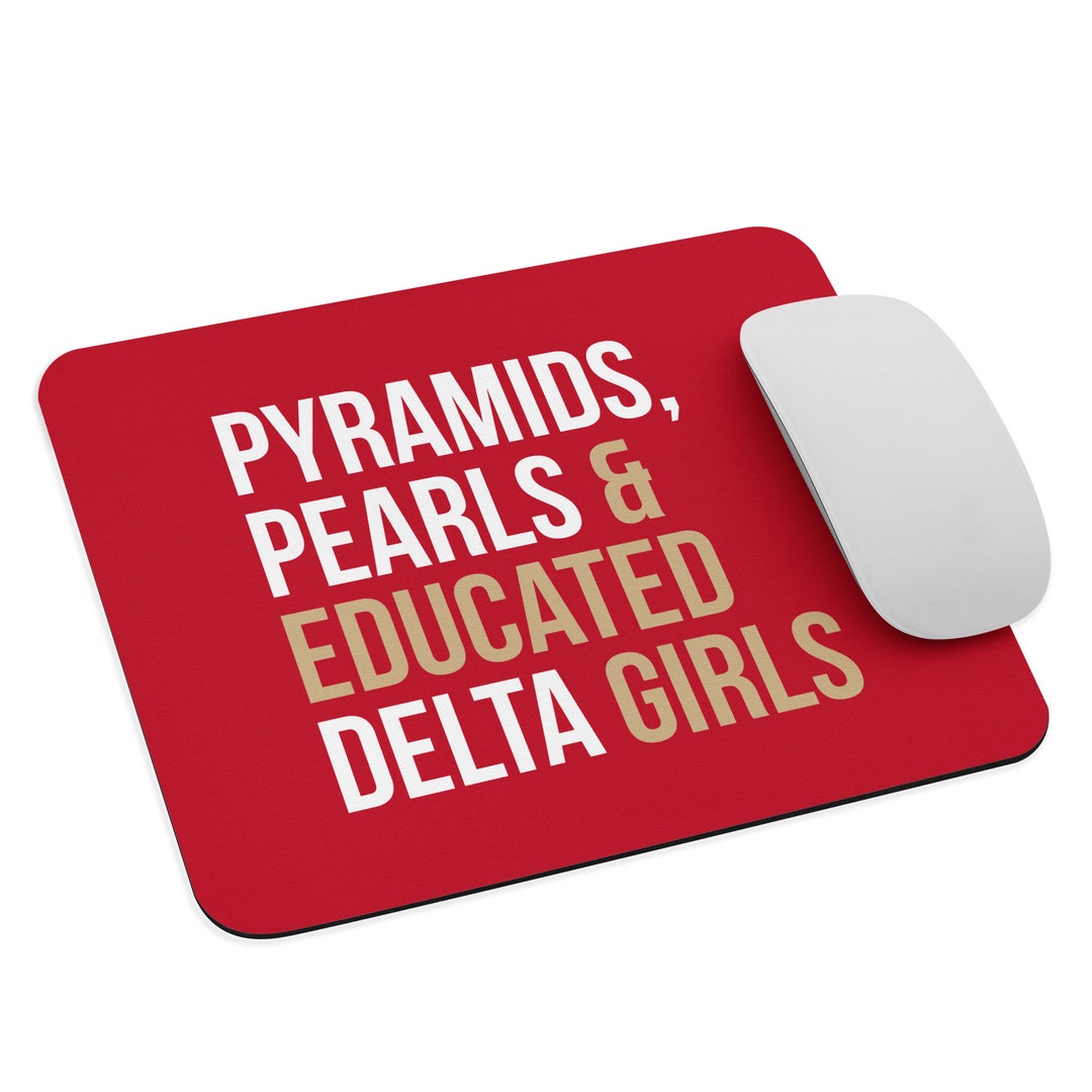Delta Sigma Theta Mouse Pad / Pyramids / Educated Deltas / Delta Girls ...