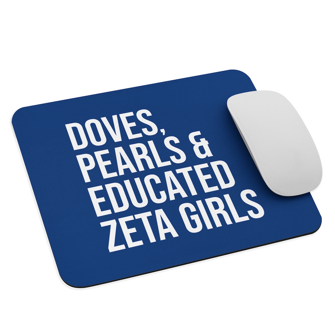 Zeta Phi Beta Mouse Pad / Doves / Pearls / Educated Zeta Girls / Zeta Woman / Zeta Phi Beta ...