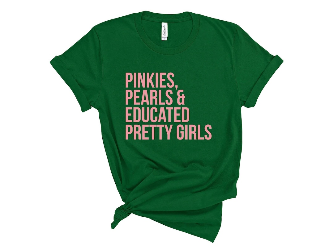 AKA T Shirt / Pinkies / Pearls / Educated Pretty Girls / AKA Shirt ...