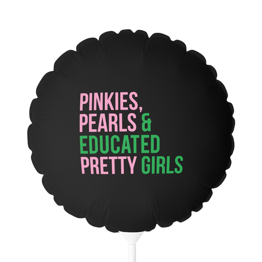 AKA Balloons / Pinkies /pearls / Educated Pretty Girls / Pink and Green ...