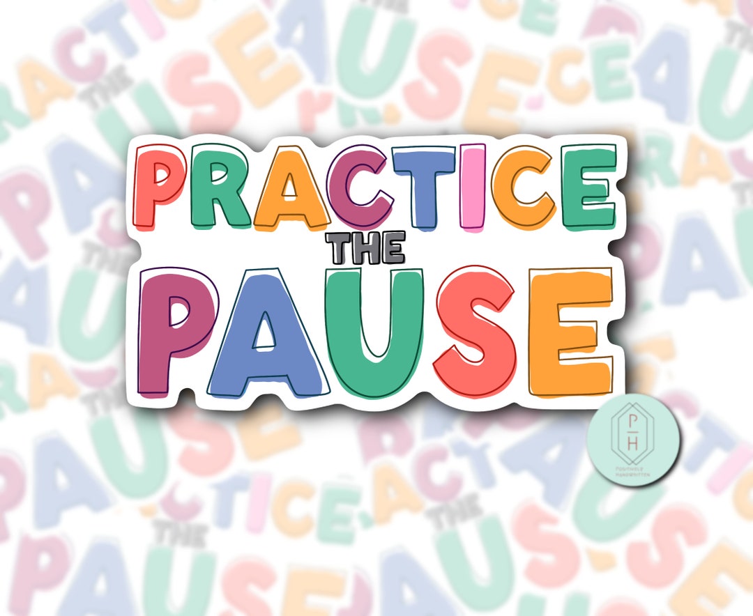 Pause | Mindful Sticker | Inspirational Water Resistant Decal | Pause ...