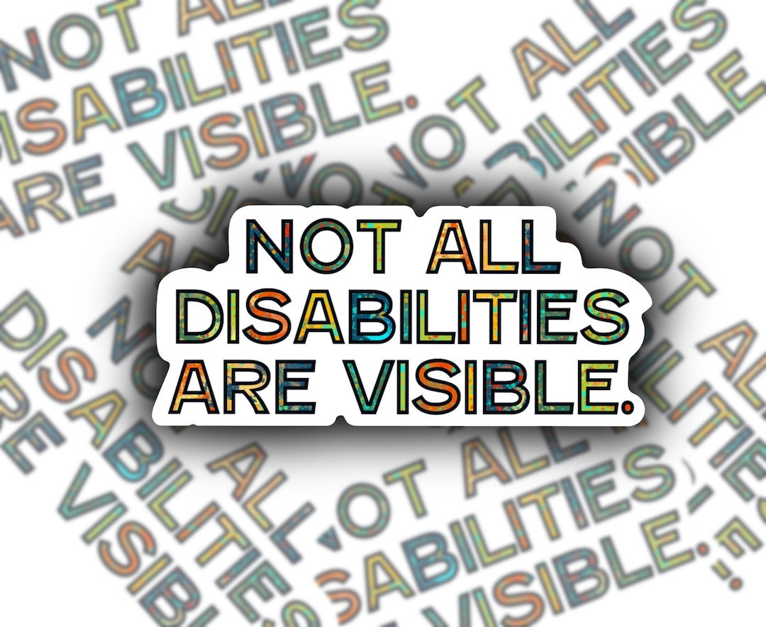Not All Disabilities Are Visible | Colorful Lettering Design. Water ...