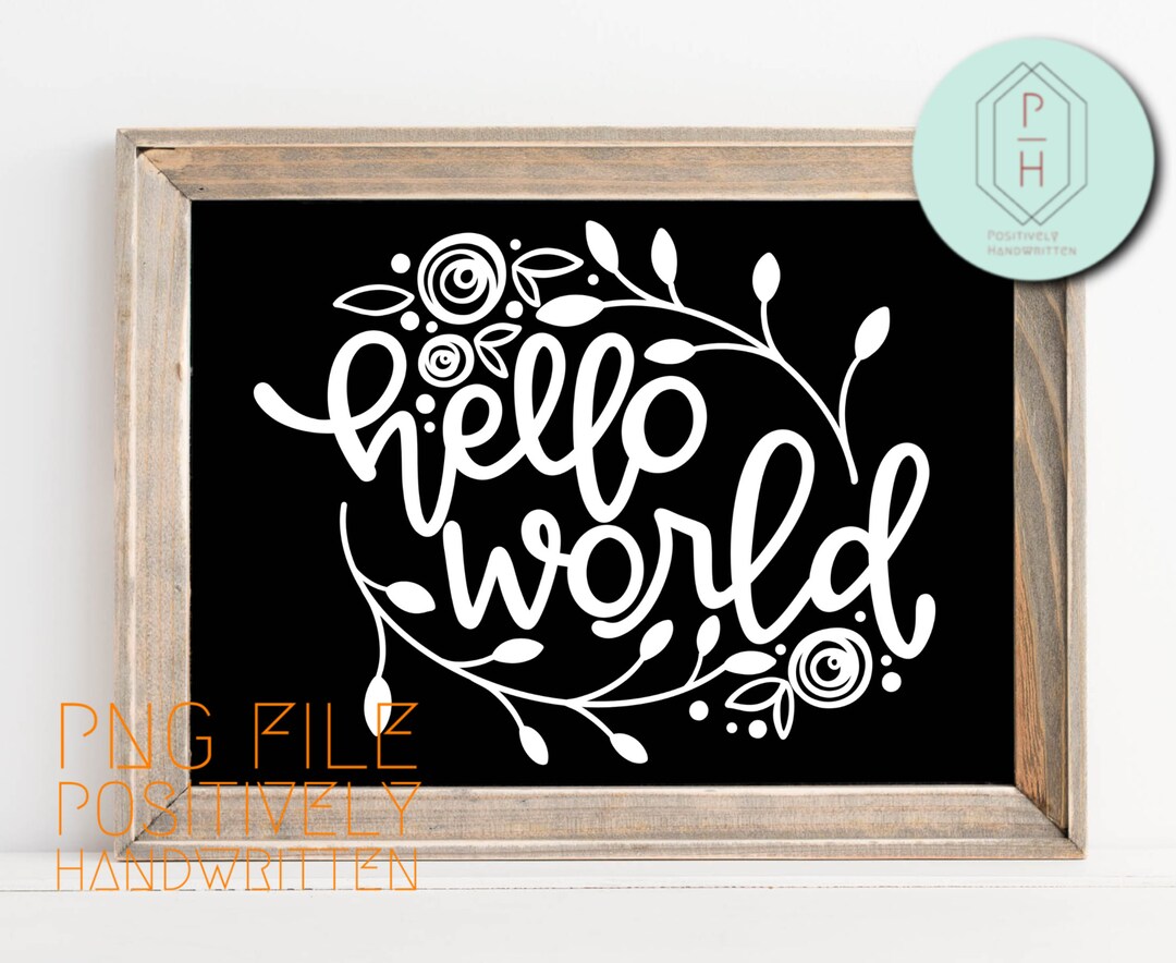 Hello World Unique PNG Design for Nursery Decor, Onesie, Baby PNG ...