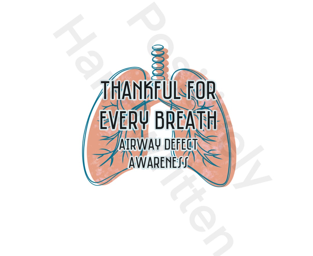Airway Defect Awareness. Thankful for Every Breath, Lungs, Handwritten ...