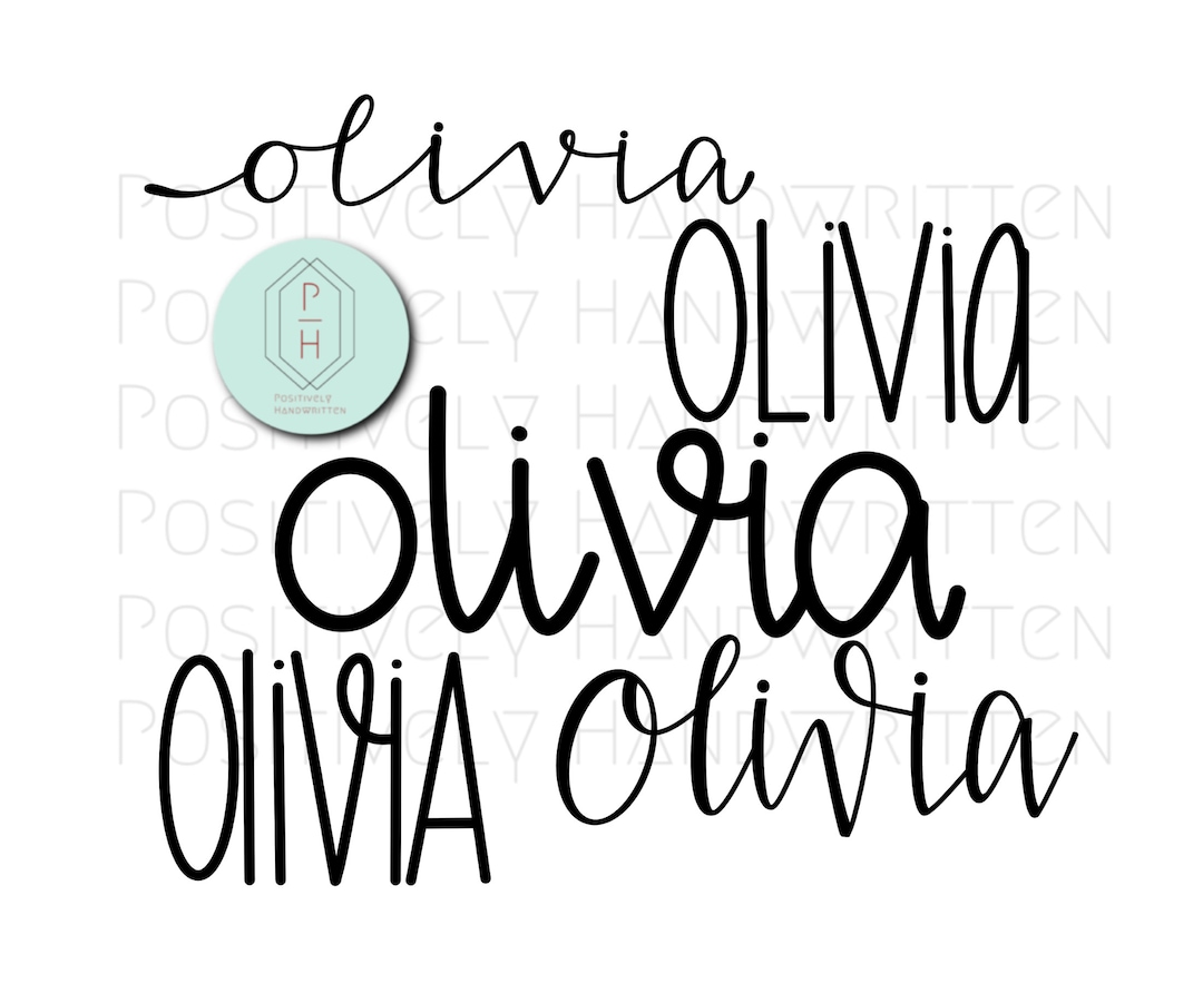 Handwritten, Hand-lettered Names- Olivia Bundle | PNG Cut Files for ...
