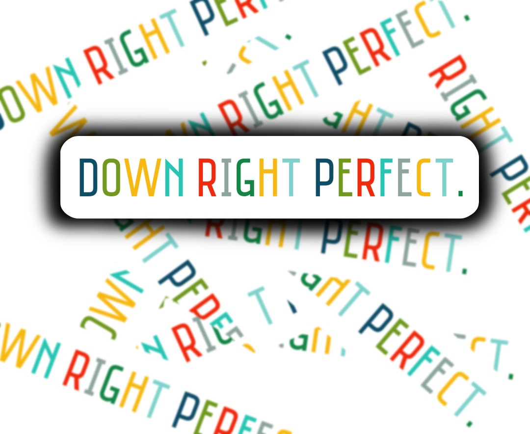 Down Right Perfect. Downs Syndrome Awareness. Weather - Etsy