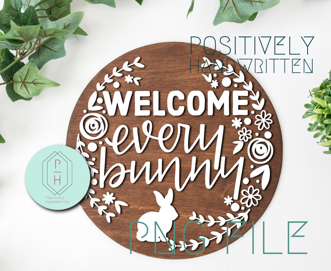 Welcome Every Bunny | Easter Welcome Sign Design | No Soliciting Sign ...