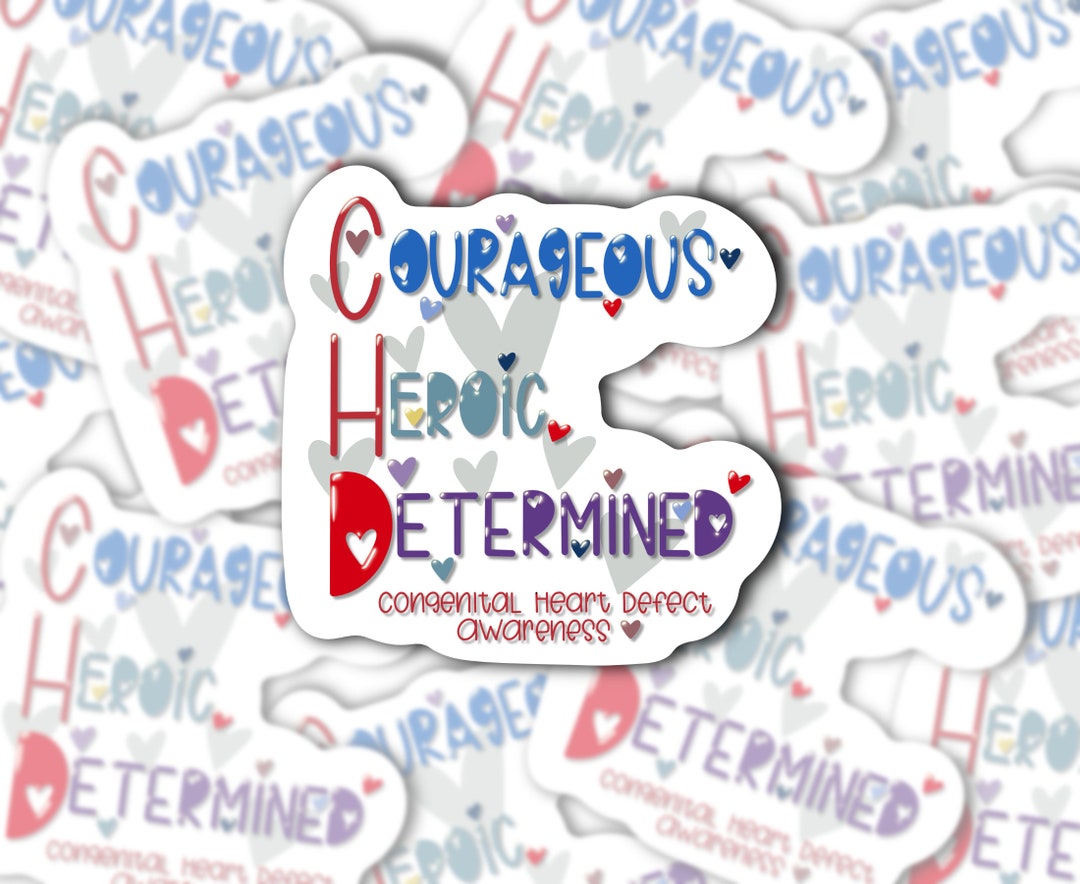 CHD Awareness Sticker: Courageous Heroic Determined Decal - Etsy