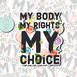 My Body, My Rights, My Choice Decal | Weather Resistant Sticker | Retro ...