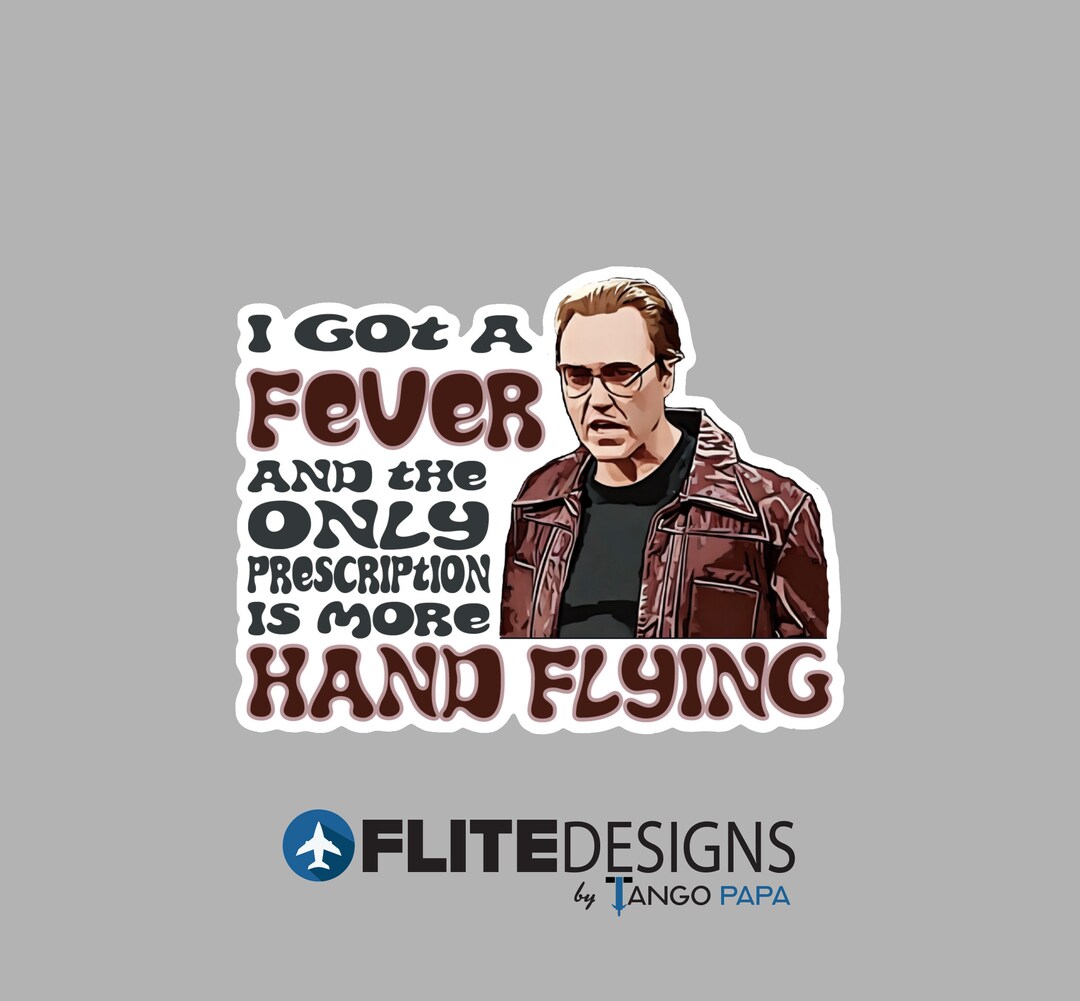 Christopher Walken I Got a Fever More Hand Flying Sticker - SNL - More Cowbell - Funny - Pilot ...