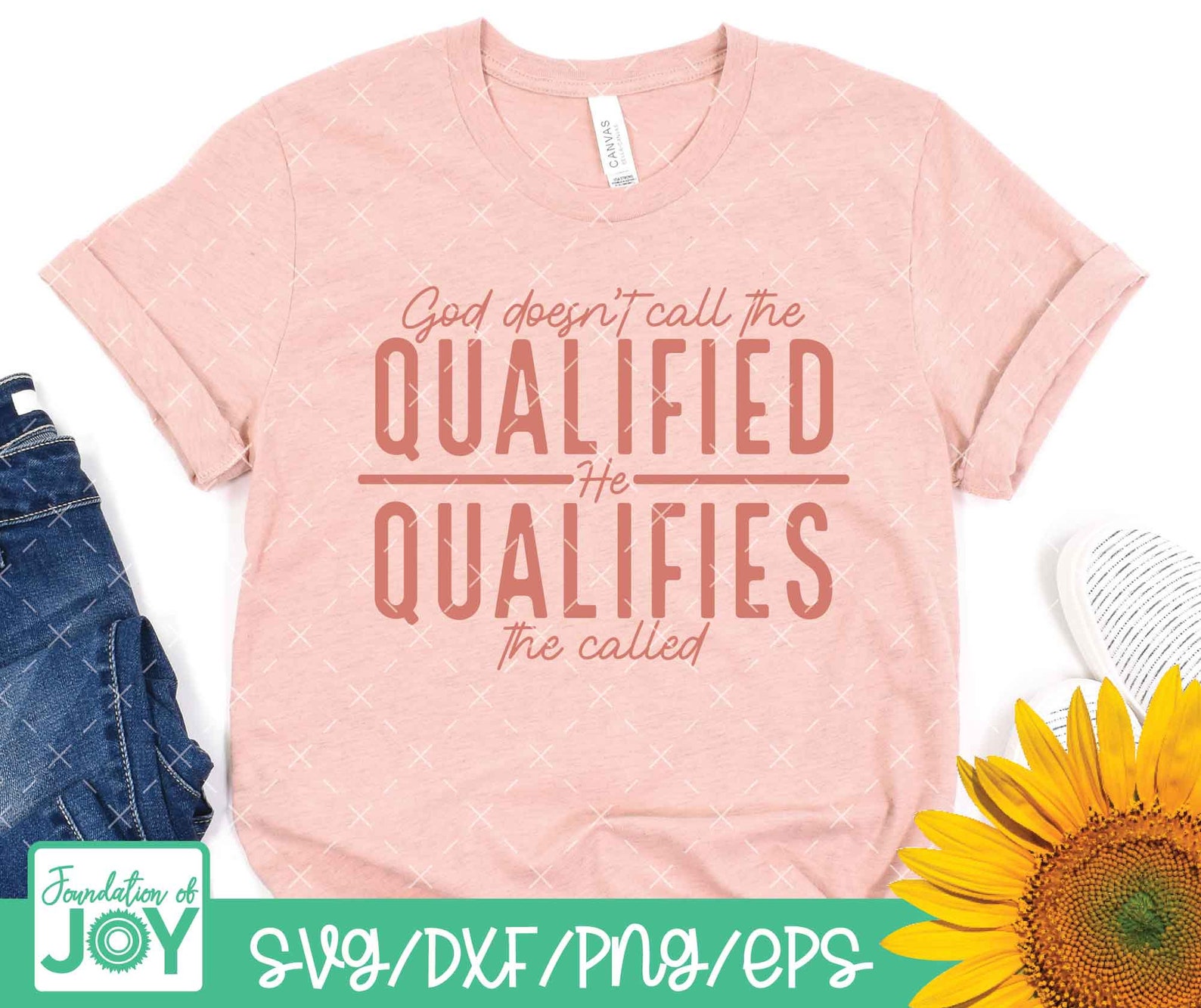 He Qualifies the Called Svg, Called by God Svg, Christian Quotes Svg ...