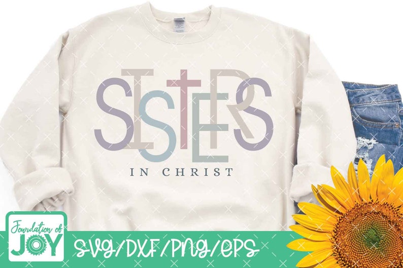 Sisters in Christ Png, Sisters in Christ Svg, Christian Women's Design ...