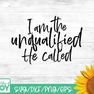 He Called the Unqualified Svg, Christian Svg, Faiths Vg, Bible Quotes ...