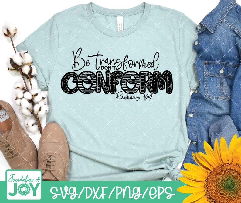 Be Transformed, Don't Conform, Bible Svg, Verse Svg, Romans Svg ...