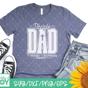 Disciple Dad Svg, Father's Day Svg, Christian Men's Design, Man of God ...
