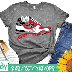 Run and Not Be Weary Walk and Not Faint Svg, Bible Verse Svg, Religious ...