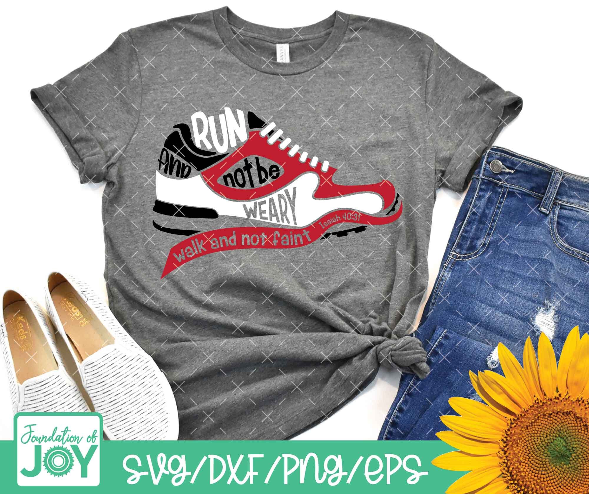 Run and Not Be Weary Walk and Not Faint Svg, Bible Verse Svg, Religious ...
