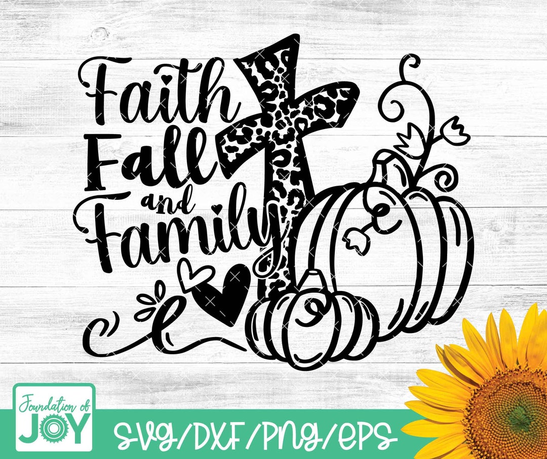 Faith Fall and Family Svg, Christian Fall Svg, Cross Svg, Pumpkins Svg ...