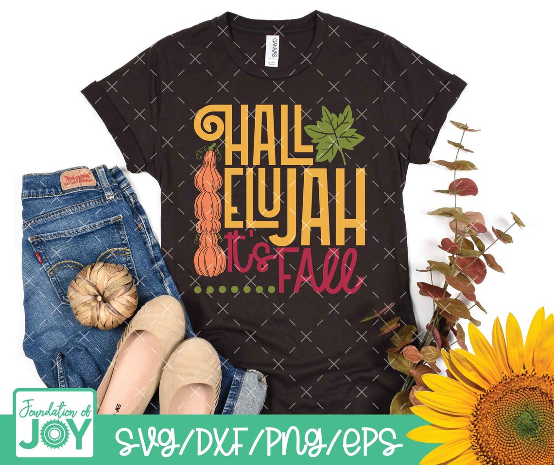 Hallelujah It's Fall Svg, Christian Fall Shirt Design, Religious Autumn ...