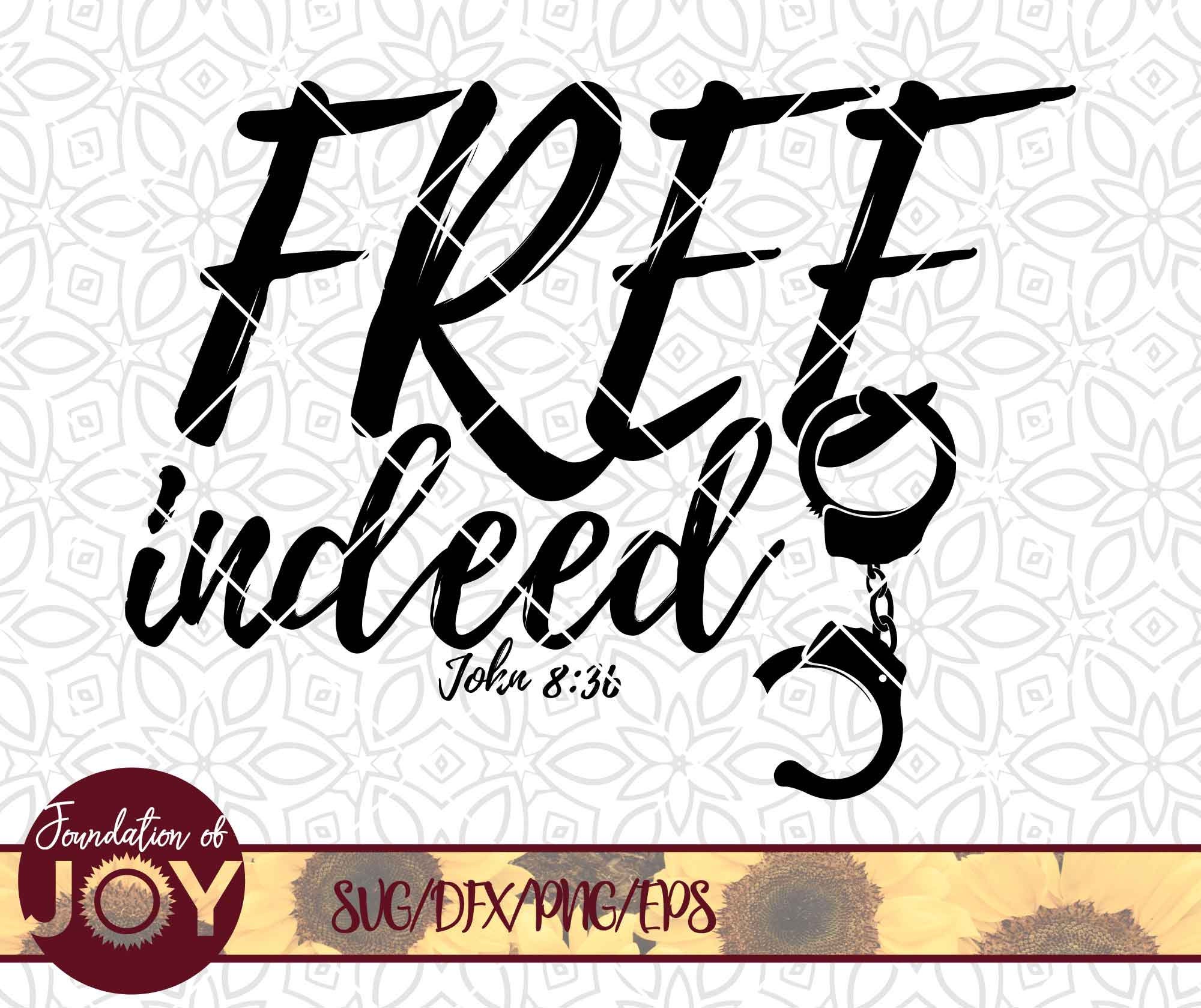 Free Indeed Bible Verse SVG Religious Svg Verse Svg | Etsy
