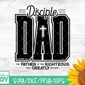 Disciple Dad Svg, Father's Day Svg, Christian Men's Design, Man of God ...