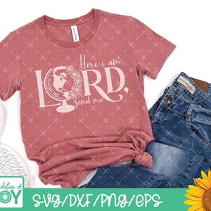 Here I Am Lord, Send Me, Missions Svg, Missionary Svg, Bible Verse Svg ...