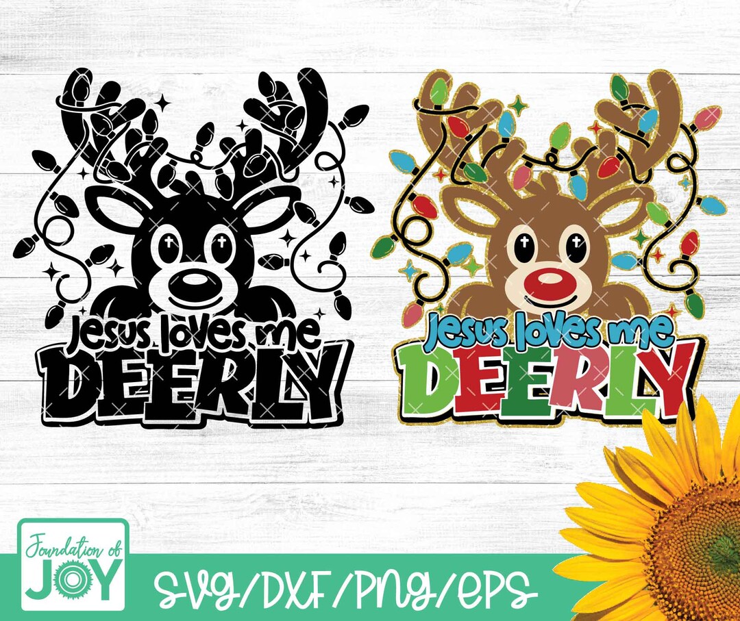 Jesus Loves Me Deerly Png, Coolest/ Cutest Reindeer, Christian ...