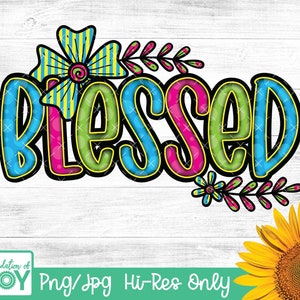 Blessed Sublimation Design PNG | Flowers PNG | Sublimation PNG ...