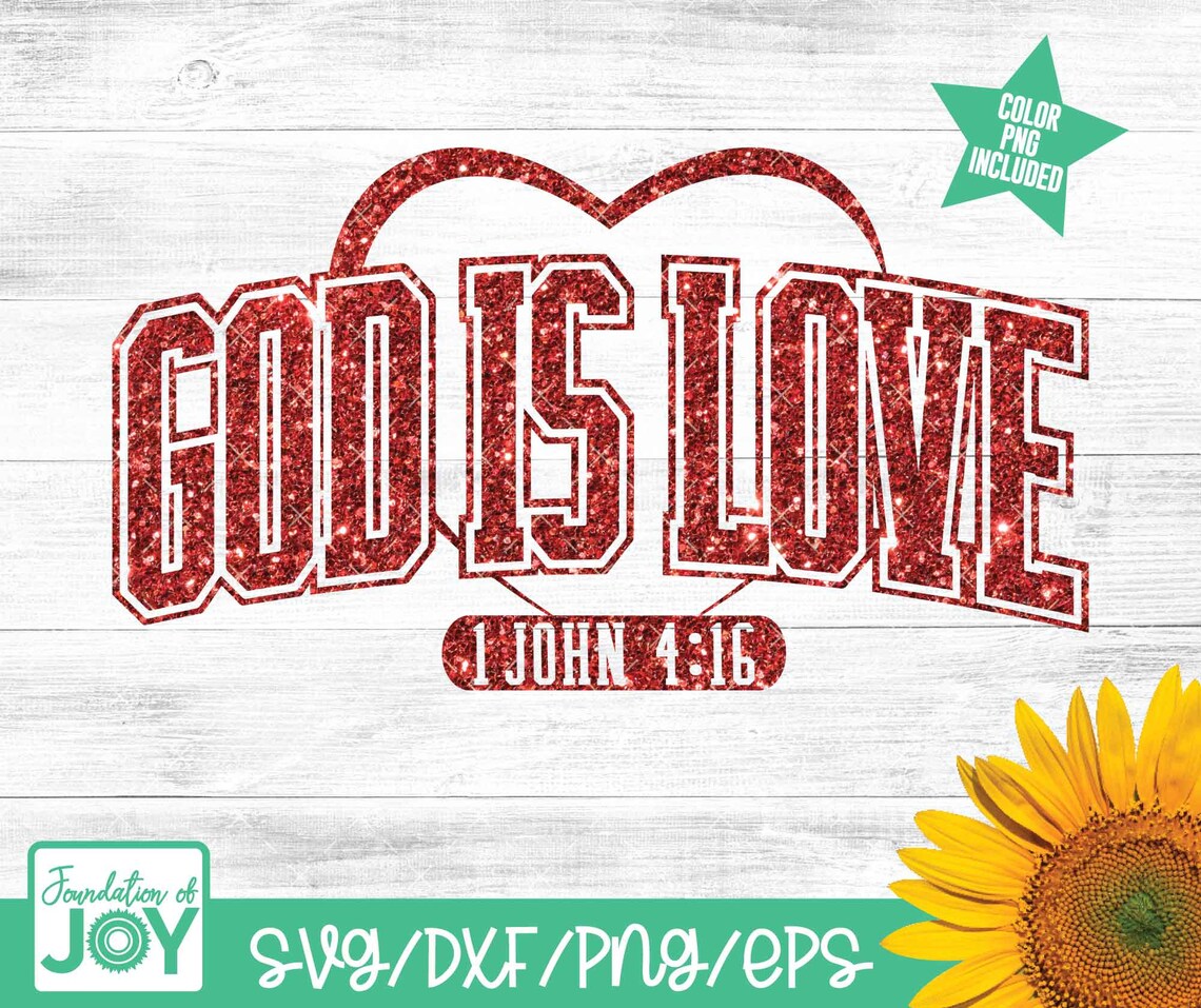 God is Love, Valentine's Day Png, Bible Verse Svg, Glitter Dtf, Varsity ...