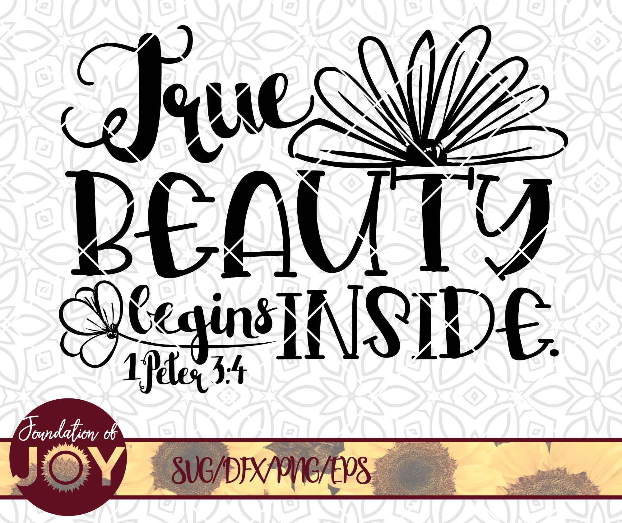 Beauty Comes From Inside SVG Bible Verse Printable | Etsy