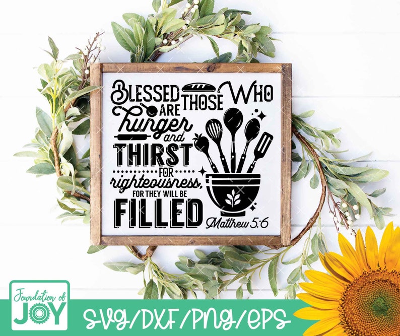 Blessed Are Those Who Hunger and Thirst, Bible Verse SVG, Christian ...